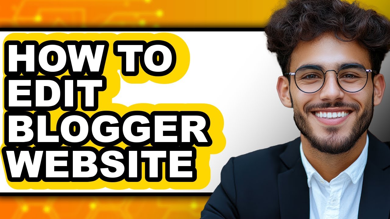 How to Edit Blogger Website (updated) - YouTube