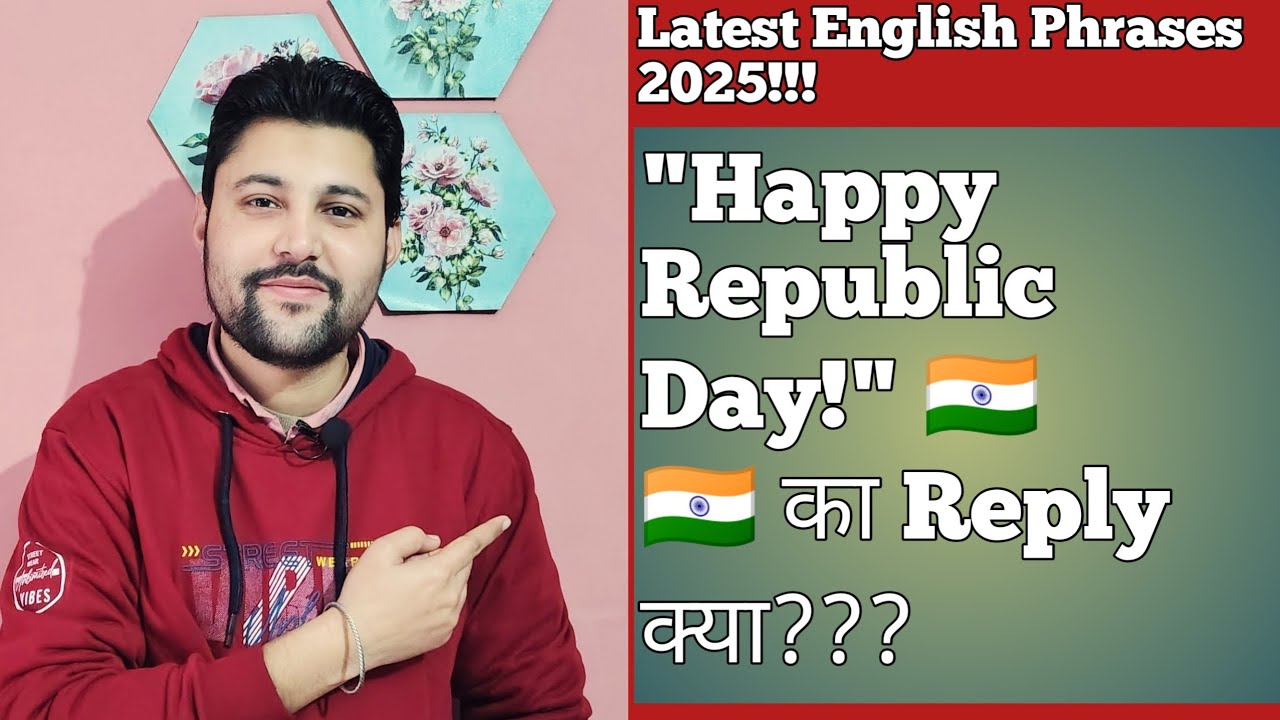 HOW TO REPLY "HAPPY REPUBLIC DAY"?? | happy republic day ka reply ...