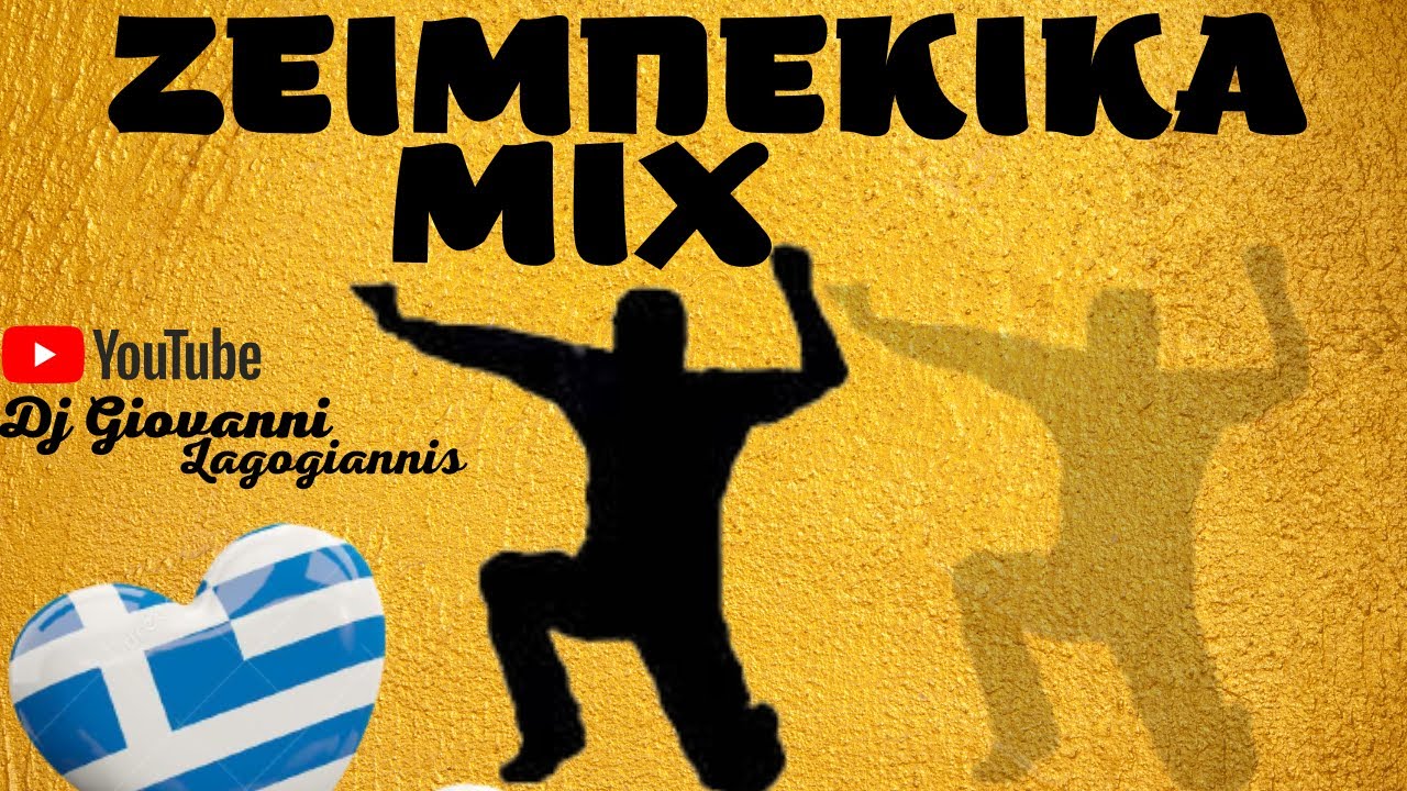 ΖΕΙΜΠΕΚΙΚΑ ΜΙΧ 2021 - Dj Giovanni Lagogiannis - YouTube