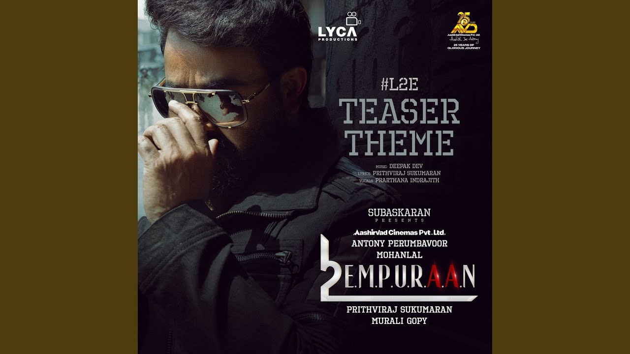Empuraan Teaser Theme (From "Empuraan") - Deepak Dev, Prarthana Indrajith & Prithviraj Sukumaran ...