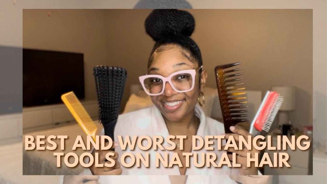 THE BEST AND WORST DETANGLING TOOLS ON NATURAL HAIR ! - YouTube