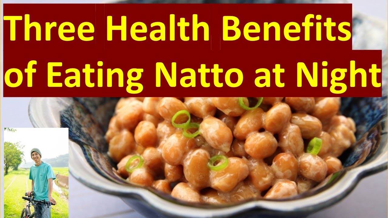 Three Health Benefits of Eating Natto at Night by Natto King - YouTube