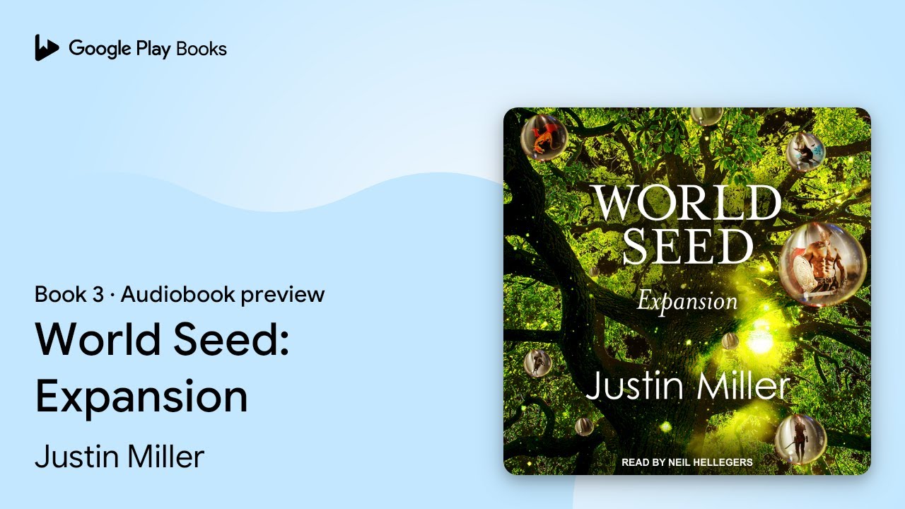World Seed: Expansion Book 3 by Justin Miller · Audiobook preview - YouTube
