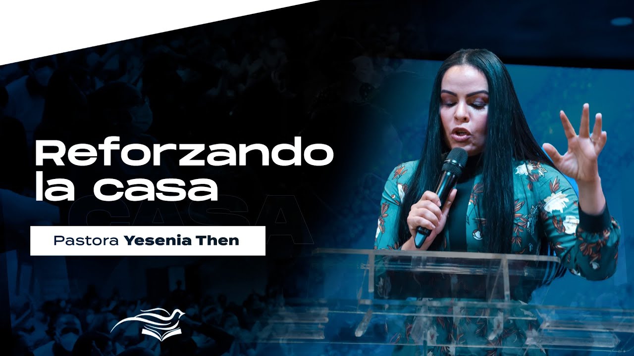🔴 En Vivo 🌎🌍🌏 Pastora Yesenia Then - Reforzando la Casa | CCSV - YouTube