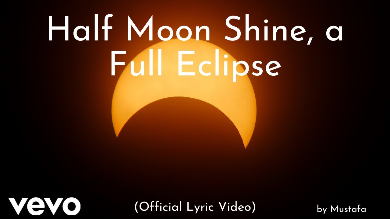 Half Moon Shine, a Full Eclipse (Official Lyric Video) - YouTube