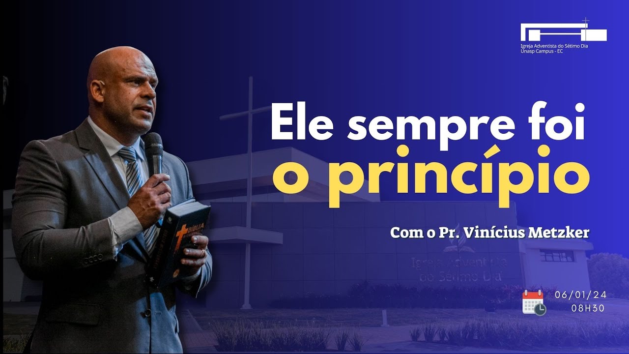 Ele sempre foi o princípio com Pr. Vinícius Metzker | Culto de Sábado ...