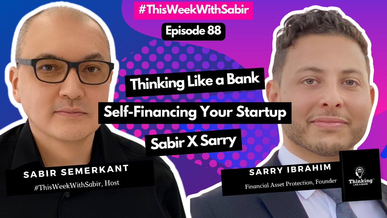 Self-Financing your Startup Business Venture with Sarry Ibrahim ...