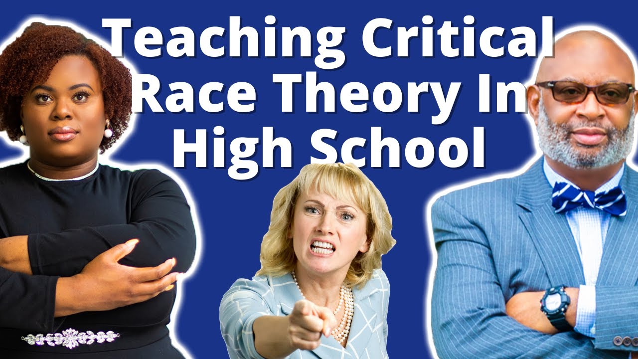 TEACHING CRITICAL RACE THEORY IN HIGH SCHOOL + TWO LAWYERS ANALYZE ...
