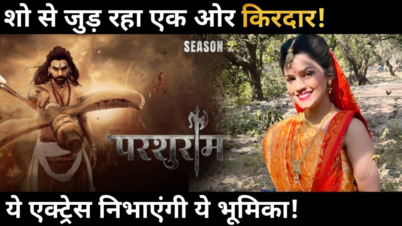 Parshuram 02 : New Actress Entry in the Show || Here's the Character ...