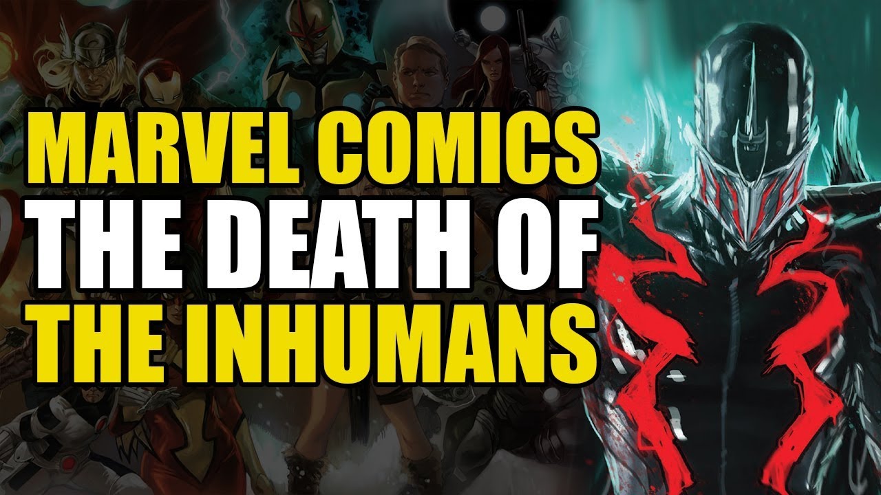 The Death Of The Inhumans! (Death Of The Inhumans Mini-Series) - YouTube