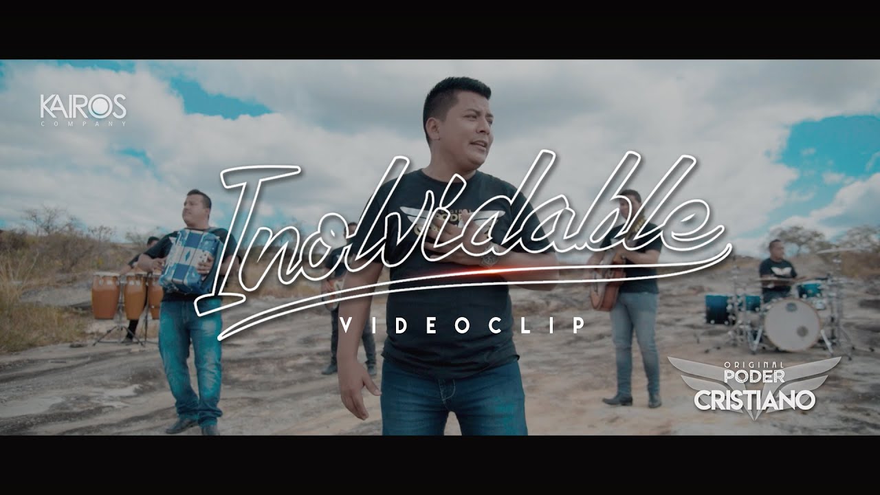 Original Poder Cristiano - Inolvidable (Videoclip Oficial) - YouTube