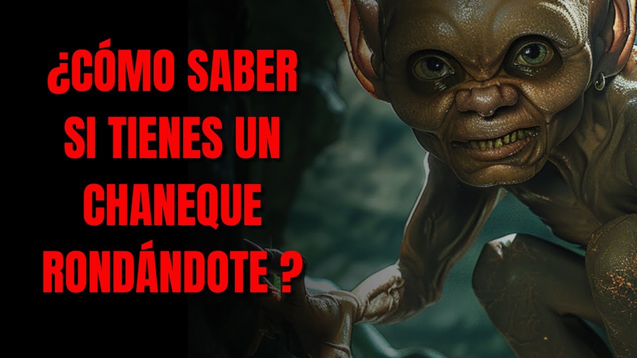 ¿Cómo saber si un CHANEQUE te está RONDANDO ALREDEDOR? #chaneques # ...