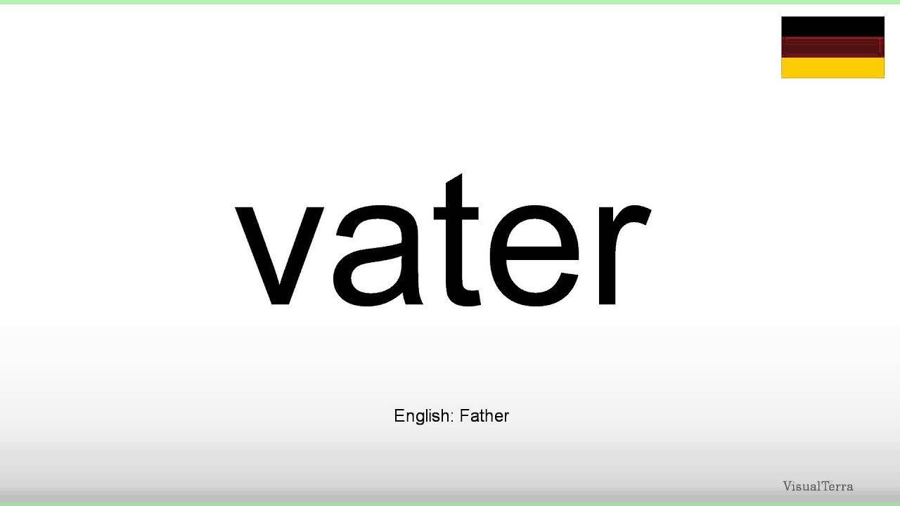 How to pronounce: Vater (German) - YouTube