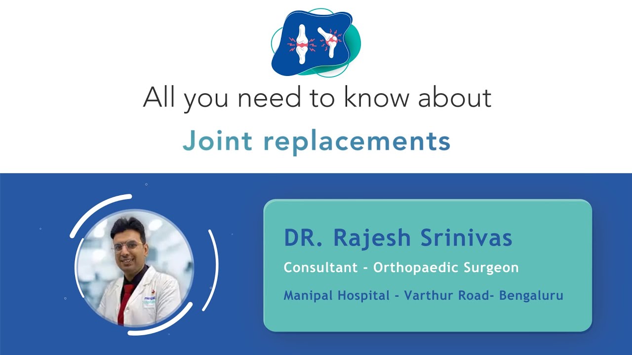 All You Need to Know About Joint Replacements | Dr. Rajesh | Manipal ...