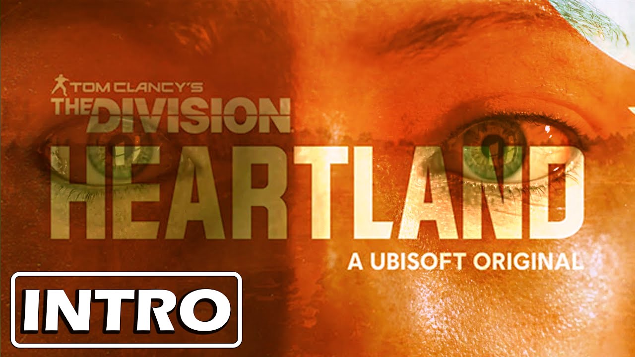 The Division Heartland Cinematic Intro - YouTube