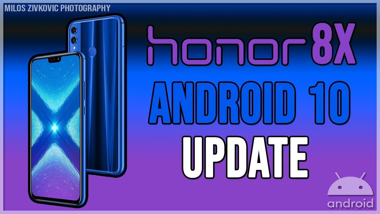 Honor 8x - Android 10 Update - YouTube
