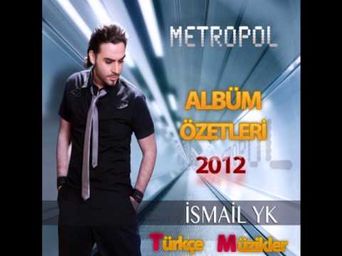 İsmail YK - Metropol 2012 -  Albüm Özetleri