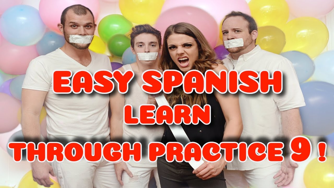 LEARN SPANISH __ PRÁCTICA BEGINNER 9 _ SPANISH FROM SPAIN VS SPANISH ...