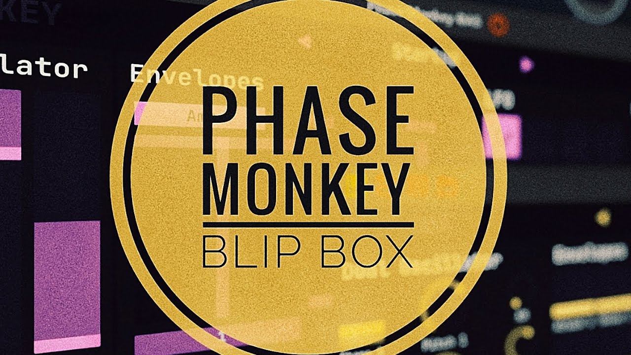 Phase Monkey & Blip Box by Sketch Audio : Walkthrough, Review & Demo ...