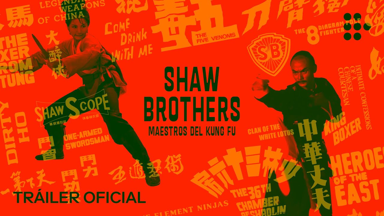 SHAW BROTHERS: MAESTROS DEL KUNG FU | Tráiler Oficial | Seleccionado a ...