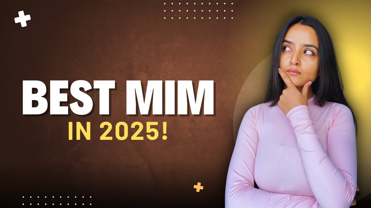 Choose the Best MIM Program In 2025 for your goals! - YouTube