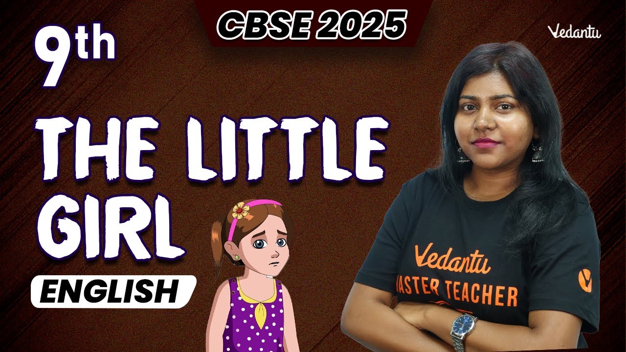 The Little Girl | Class 9 English | CBSE 2025 | Sandra ma'am - YouTube