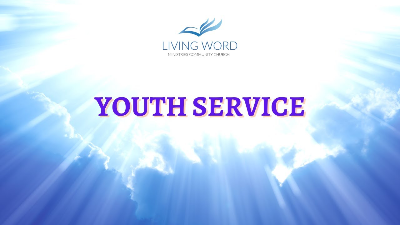 Living Word Youth Program - YouTube