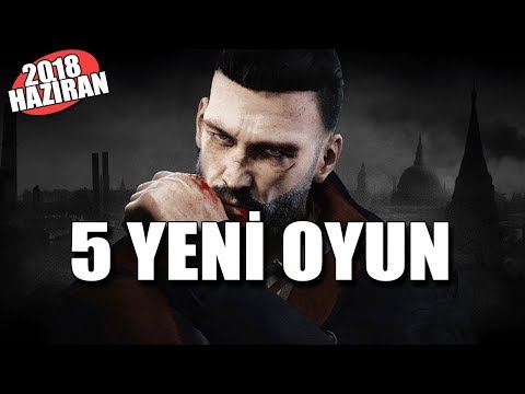 BU AY NE OYNASAK? / HAZİRAN 2018'DE ÇIKACAK 5 YENİ OYUN