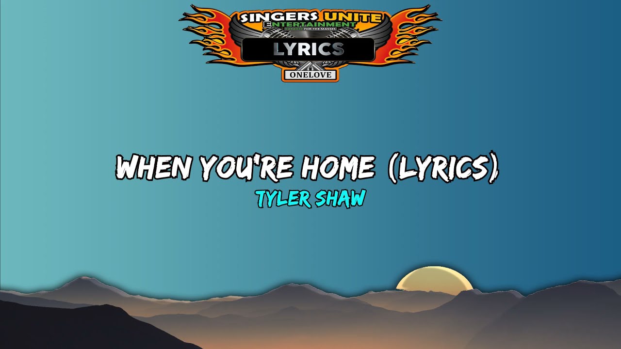 When You Re Home Lyrics