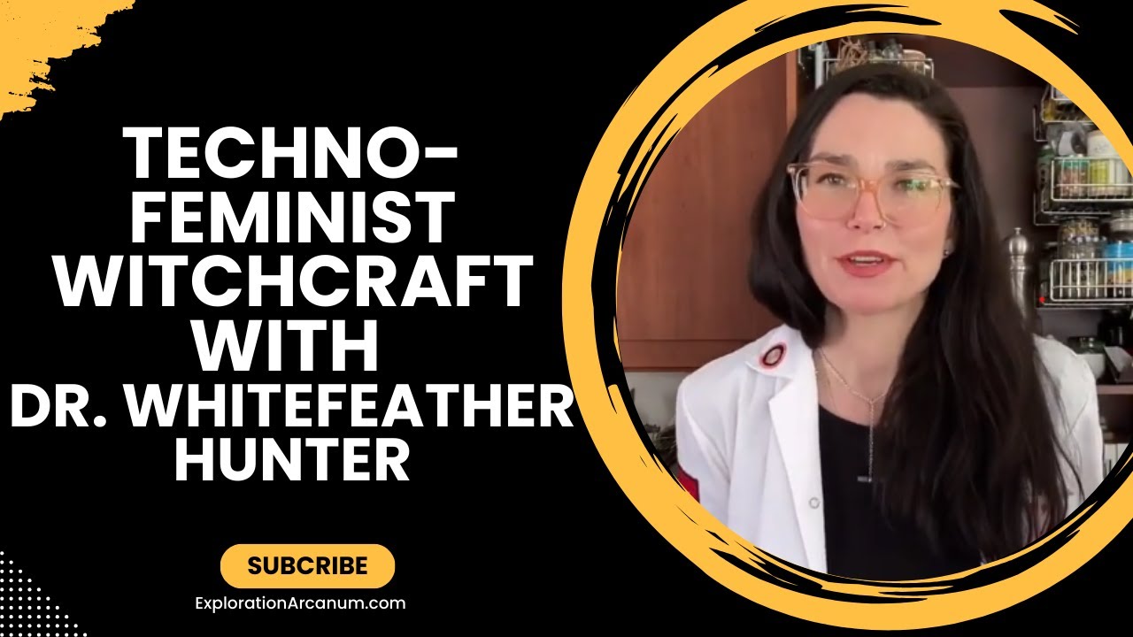 Dr. WhiteFeather Hunter on Techno-Feminist Witchcraft - YouTube
