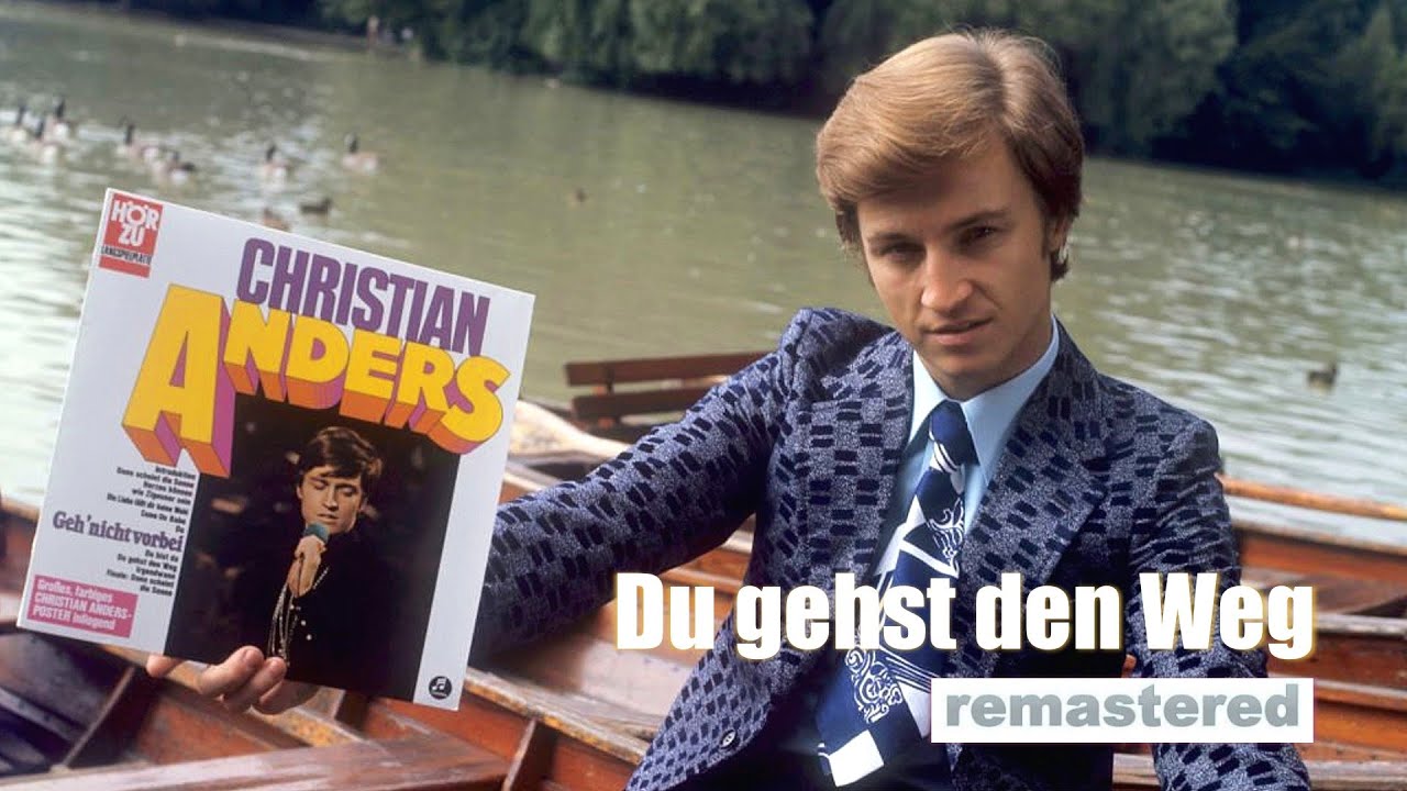 Christian Anders - Du gehst den Weg - YouTube
