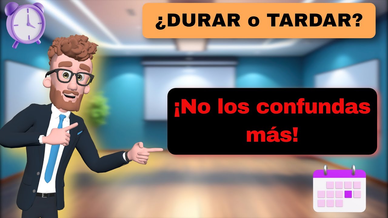 ¿DURAR o TARDAR? Stop Confusing Them! Clear Explanation & Real Life ...