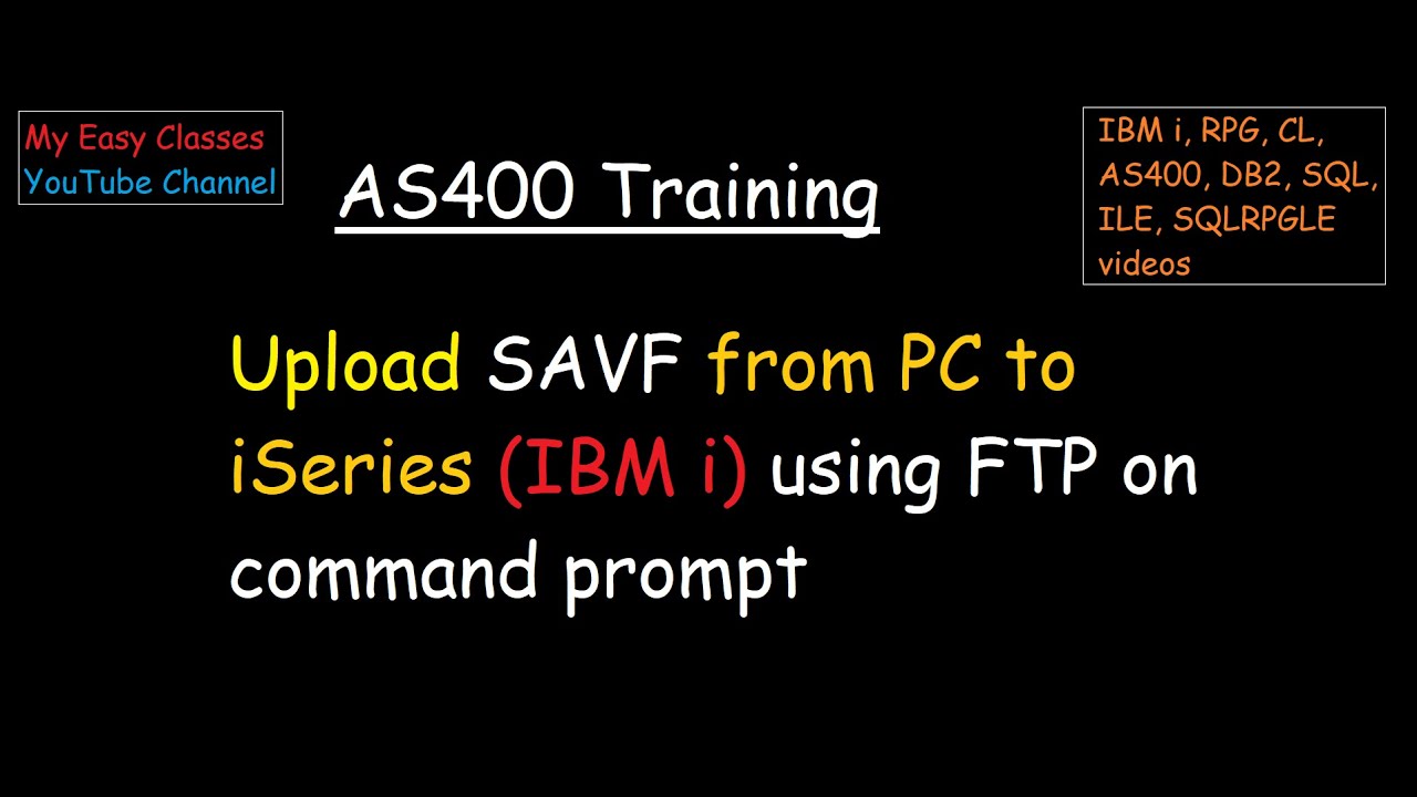Upload SAVF from PC to iSeries(IBM i) using FTP on command prompt - YouTube
