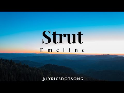Emeline- Strut LYRICS #music #tiktok #song #trending - YouTube