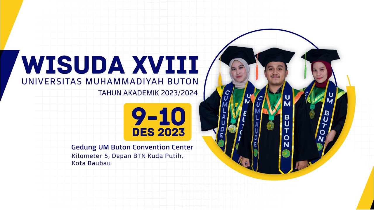 WISUDA XVIII UNIVERSITAS MUHAMMADIYAH BUTON TAHUN AKADEMIK 2023/2024 ...