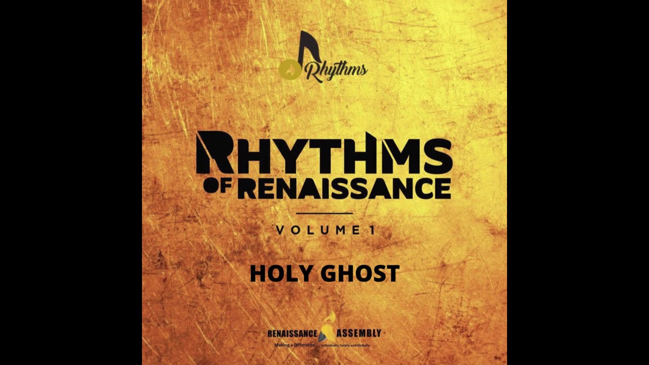 Holy Ghost-Rhythms of Renaissance [Official Audio] - YouTube
