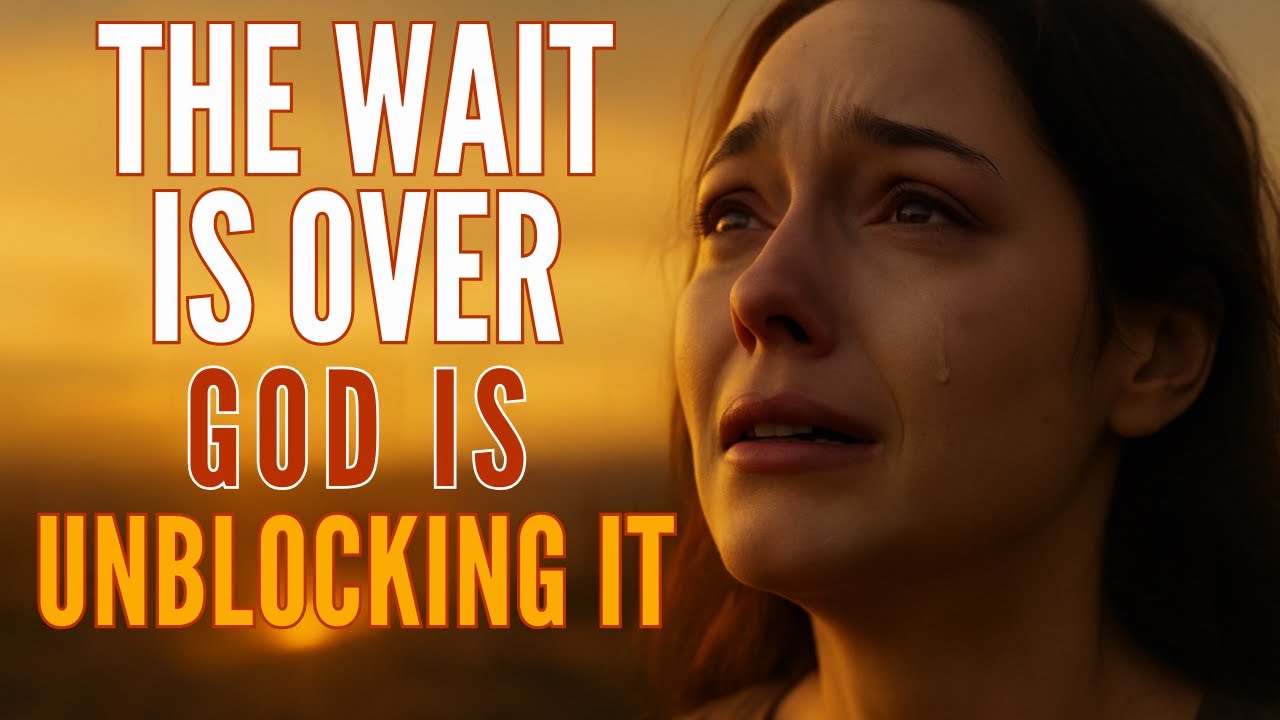 THE WAIT IS OVER — God Is Unblocking What’s Been Stuck (Christian ...