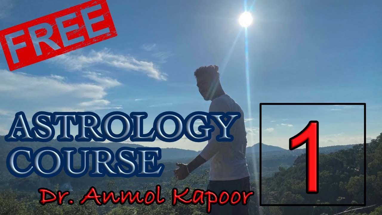 Basic Astrology Course lecture 1 | Dr. Anmol Kapoor - YouTube
