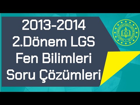 2013-2014 / 2.Dönem / LGS Fen Bilimleri TEOG / Soru Çözümleri