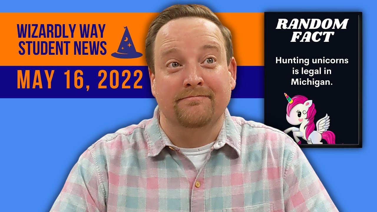 May 16, 2022 | Wizardly Way Student News - YouTube