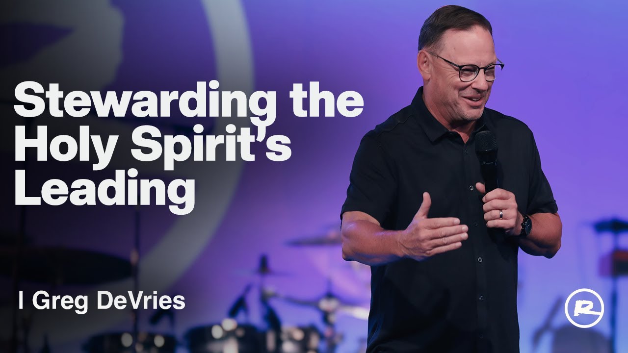 Activated Ministry: How to Steward the Holy Spirit's Leading | Greg DeVries - YouTube