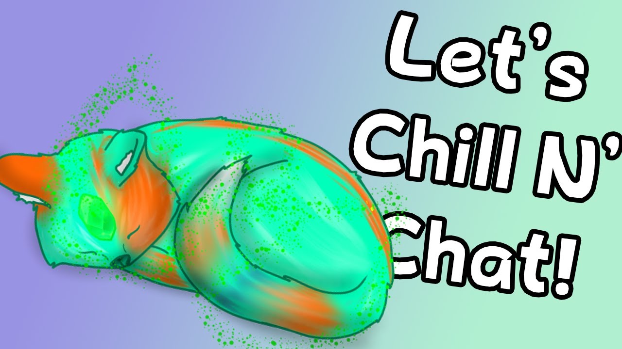 lets chill and chat! come keep me company! - YouTube