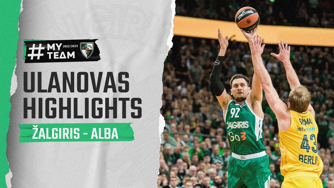 Edgaras Ulanovas highlights | Zalgiris - ALBA | 2022.11.04 - YouTube
