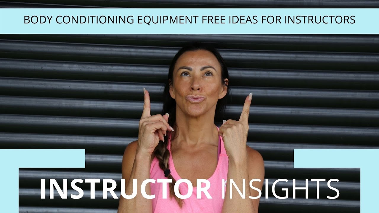 BODY CONDITIONING EQUIPMENT FREE IDEAS FOR INSTRUCTORS - YouTube