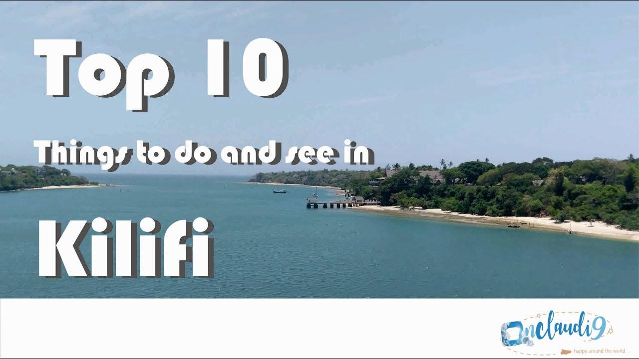 10 Things to do and see in Kilifi - YouTube