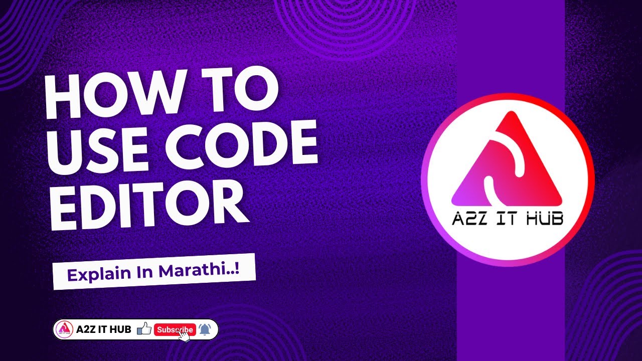 Use of Code Editor | Importance of Code Editors for Programming | Explained in Marathi | A2Z IT ...