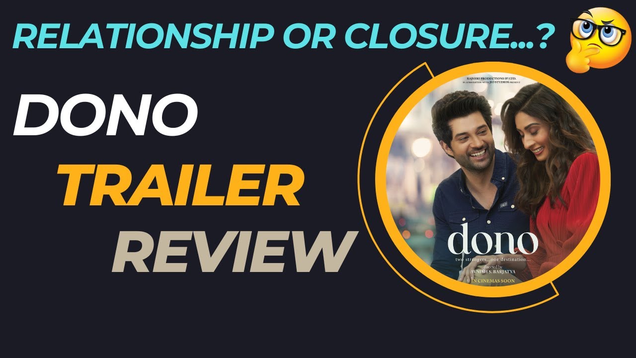 DONO Trailer REVIEW | Relationship or Closure...? 🤔 | Rajveer Deol | Paloma| Jio Studios ...