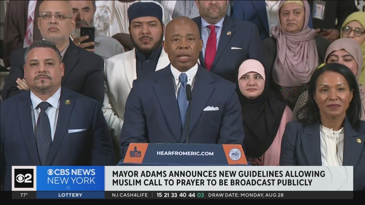 Mayor Adams announces new guidelines regarding Muslim call to prayer ...