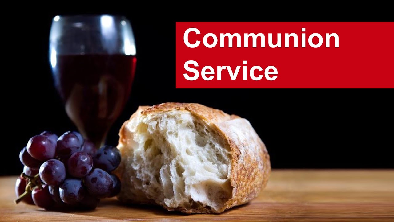 Communion Service - YouTube
