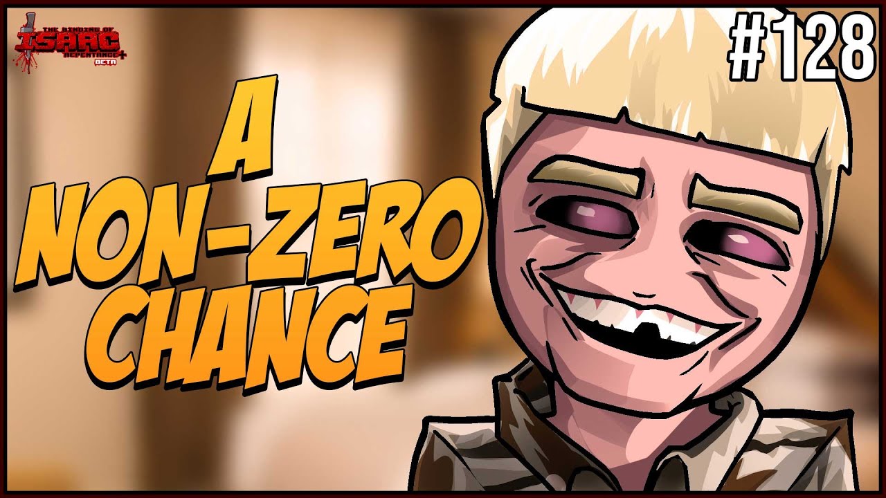 A Non-Zero Chance - Episode 128 - The Binding Of Isaac Repentance+ - YouTube